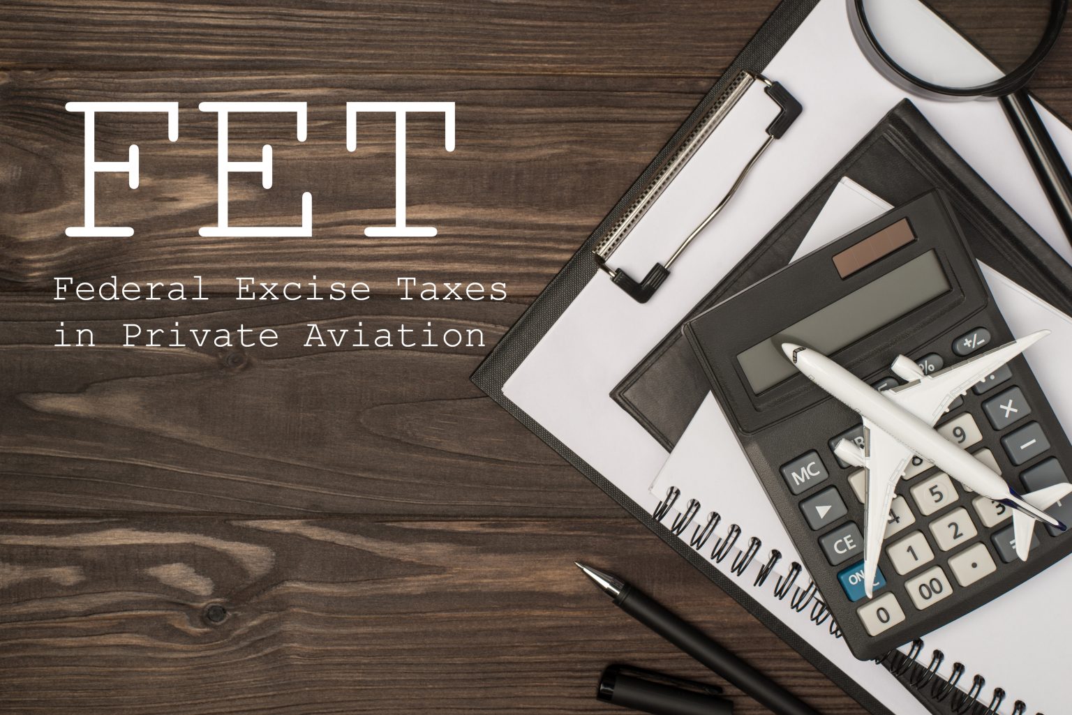 Federal Excise Taxes on Private Flights - Air Charter Advisors